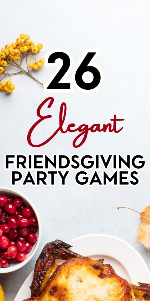 26 Fun Friendsgiving Party Games You Can Set Up In Minutes